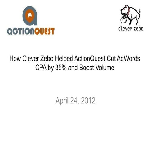 Clever Zebo Helps ActionQuest Slash Acquisition Cost and Boost Volume ...