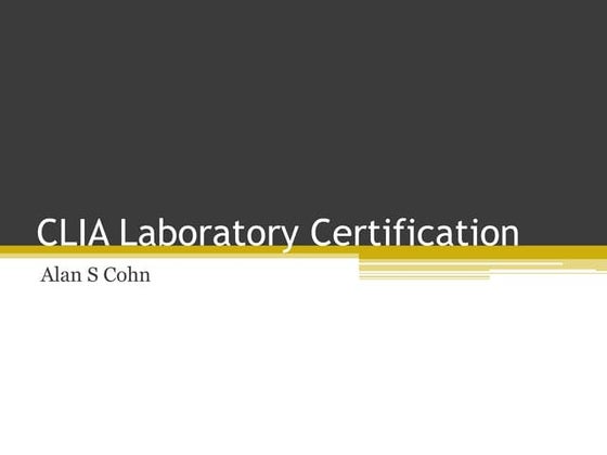 Clinical Laboratory Improvement Amendments (CLIA) | PDF