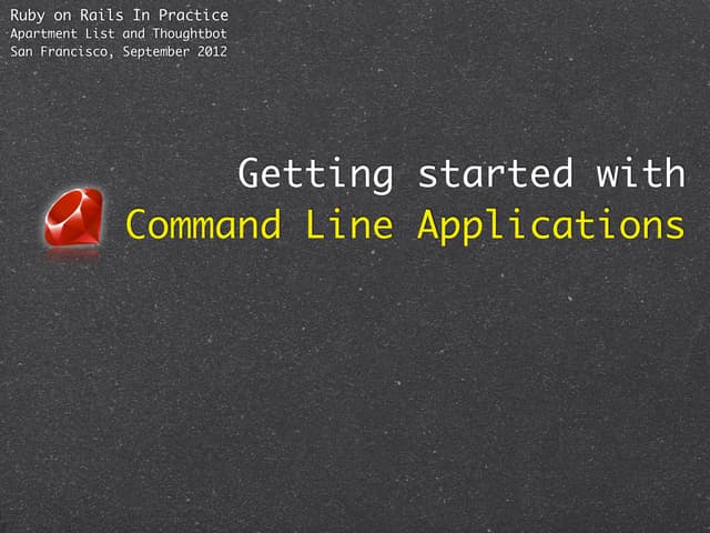 Introducing Command Line Applications with Ruby | PPT Introducing Command Line Applications with Ruby | PPT