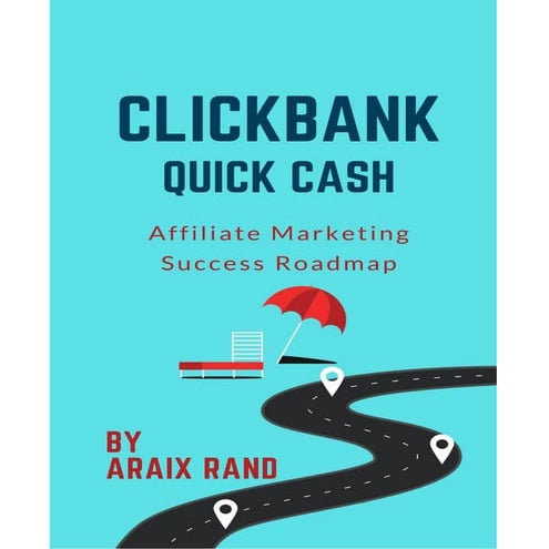Clickbank Quick Cash - Affiliate Marketing Success Roadmap | PDF