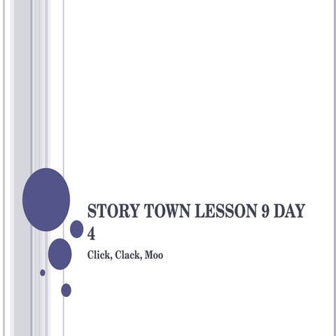 Click Clack Moo Lesson 9 Day 4 | PPT