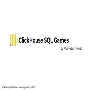 ClickHouse SQL Games | PPT