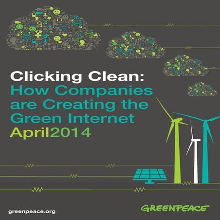 Clicking Clean: How Companies are Creating the Green Internet 2014 ...