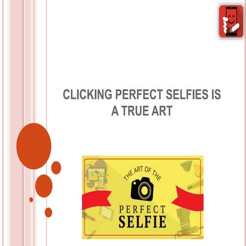 How To Take The Perfect Selfie | PPTX