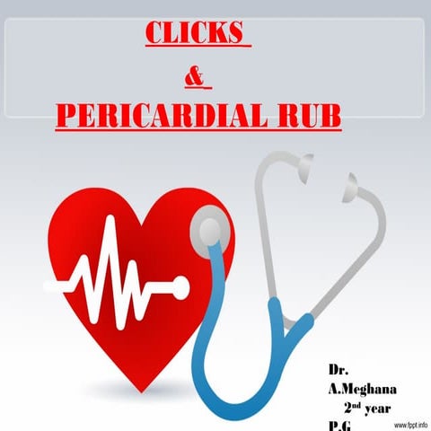 Clicks & pericardial rub | PPT