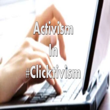 Activism in #Clicktivism | PPTX