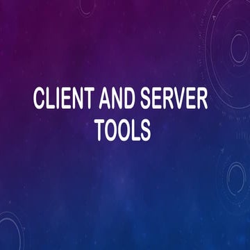 Client and server tools.pptxsssssssssssss | PPTX