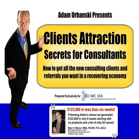 Client Attraction Secrets for Consultants | PPT | Marketing and Advertising | Business