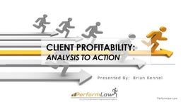Calculating Client Profitability: Analysis to Action | PPT