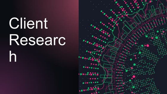 Researching the client.pptxjjjjjjjjjjjjjjjjjjjjjjjjjjjjjj | PPT