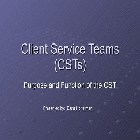 Client Service Teams (CSTs) | PPT