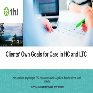 Clients' own goals for care in HC and LTC - Kim Josefsson | PPT