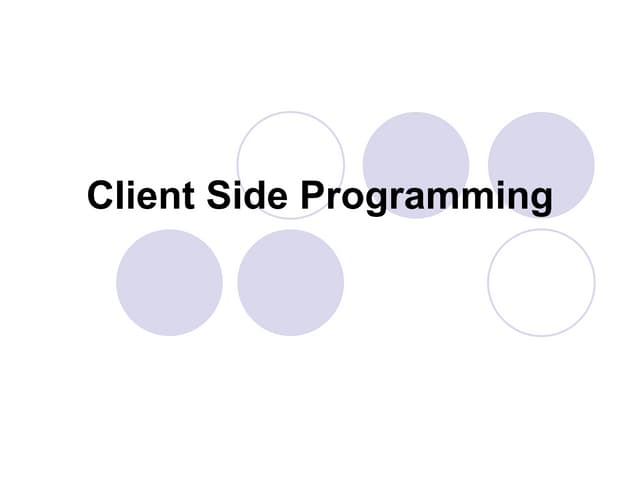 CLIENT SIDE PROGRAMMING untuk XI RPL.ppt CLIENT SIDE PROGRAMMING untuk XI RPL.ppt