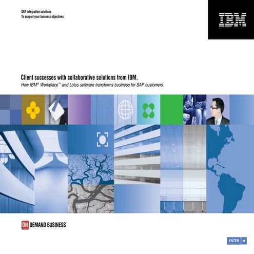 Client successes with collaborative solutions from IBM. How IBM® Workplace™ and Lotus software ...