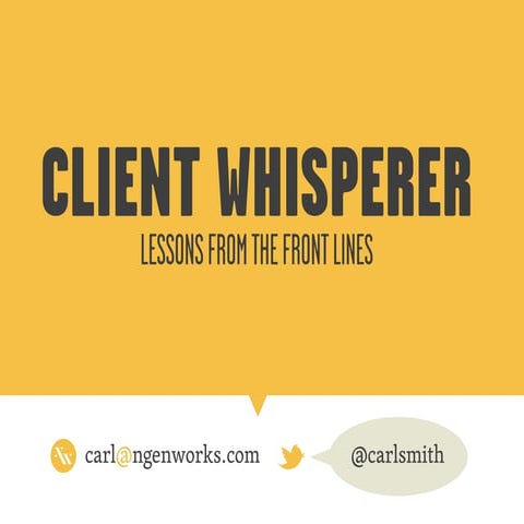 Client Whisperer Lessons From The Front Lines Ppt 