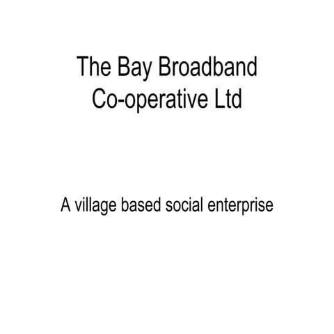 Cliff Southcombe - Bay Broadband Co-operative | PDF