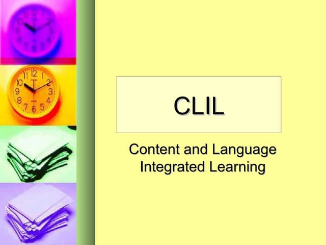 CLIL - Content and Language Integrated Learning | PPT