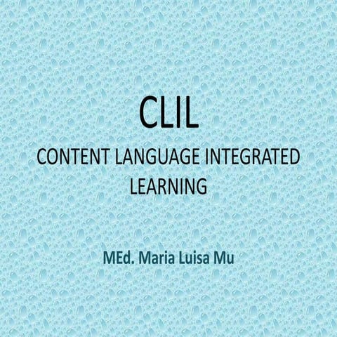 Content Integrated Language Learning ( CLIL) | PPTX | Education