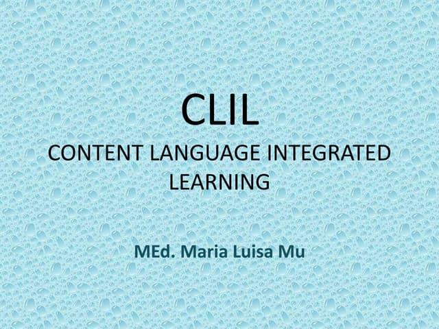 CLIL - Content and Language Integrated Learning | PPT