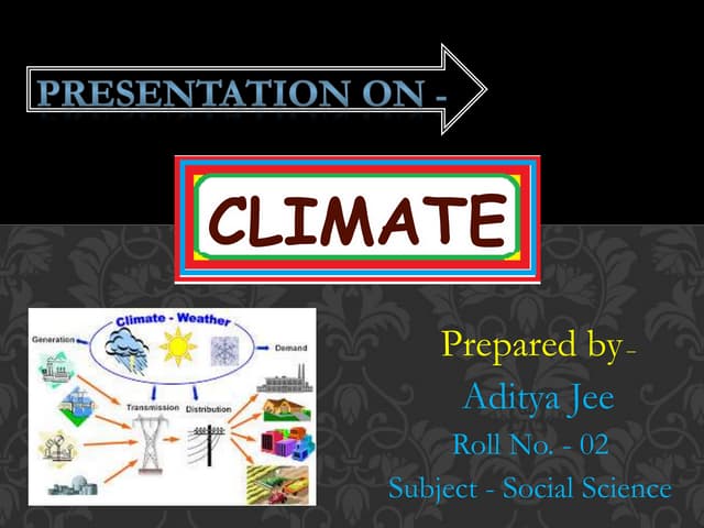 NCERT Geography Notes cl9 ch4 climate as ppt | PPTX