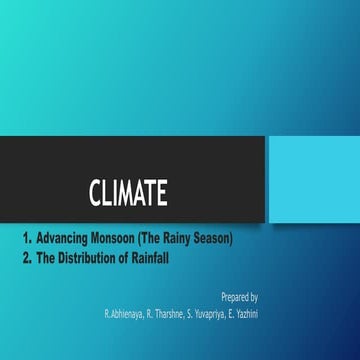 Climate of the state ADVANCING MONSOON (THE RAINY SEASON) | PPTX