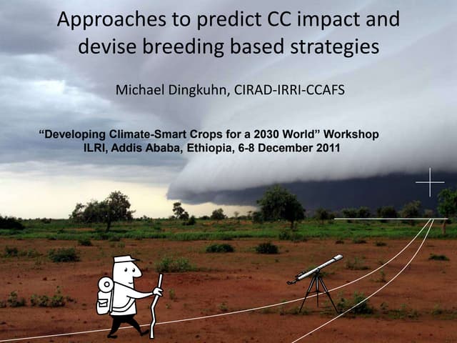 Approaches to predict CC impact and devise breeding based strategies | PPT Approaches to predict CC impact and devise breeding based strategies | PPT