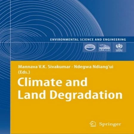 Climate and Land Degradation (Environmental Science and Engineering Environmental Science ...