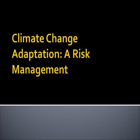 Climate Change Adaptation: A Risk Management | PPT