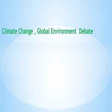climate change and global environment debate (2).pptx