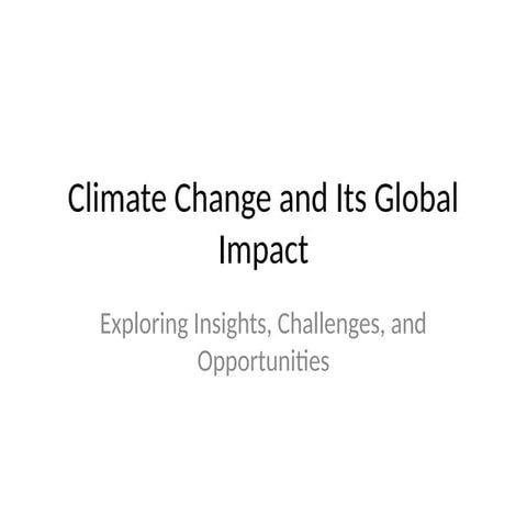 Climate_Change_and_Its_Global_Impact_mehbtw.pptx