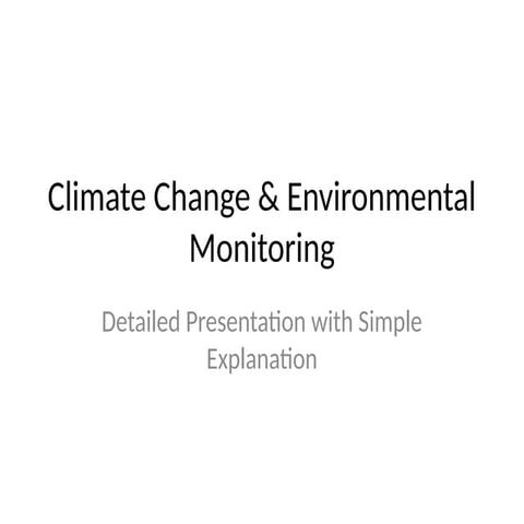 Climate_Change_Environmental_Monitoring_Presentation.pptx