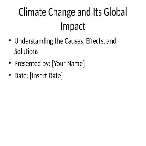 Climate_Change_Global_Impact_Presentation.pptx