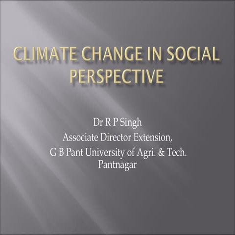 Climate change in social perspective | PPT