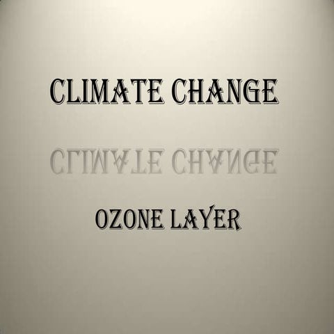 Climate change ozone layer. | PPTX