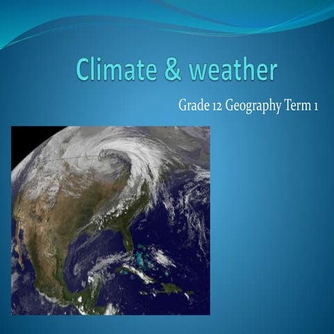Climate & weather T1 GR12.pptx