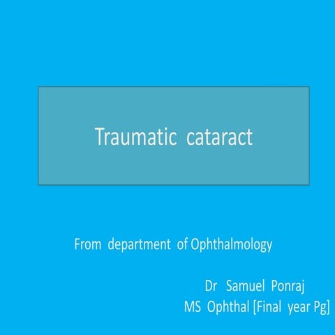 Clinical - Traumatic cataract | PPTX