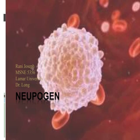 Pharmacology -Neupogen | PPTX
