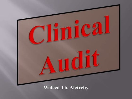 THE CLINICAL AUDIT REPORT FORMAT By Dr.Mahboob Khan Phd | PDF