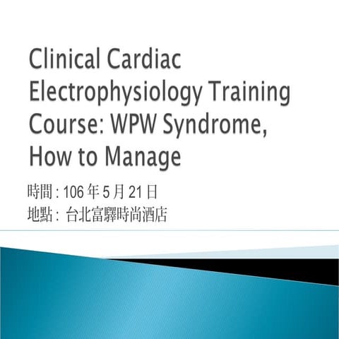 Clinical cardiac electrophysiology training course | PPT
