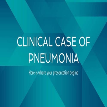 Clinical Case of Pneumonia by Slidesgo.pptx