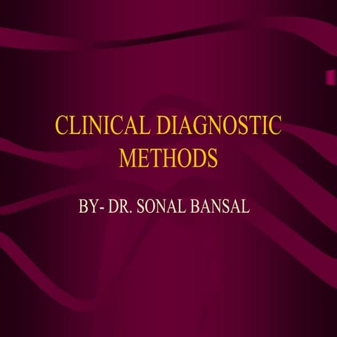 CLINICAL DIAGNOSTIC METHOD aids and advantages | PPT
