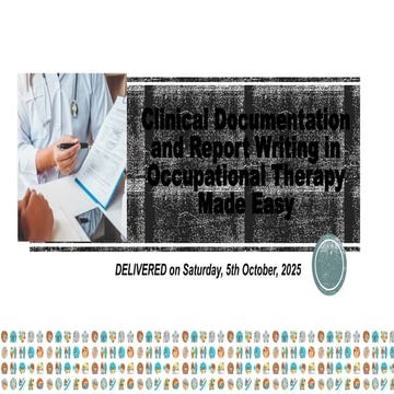 Clinical Documentation and Report Writing in Occupational Therapy.pptx