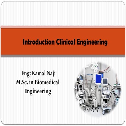 clinical engineering introduction and responsibilities | PPTX