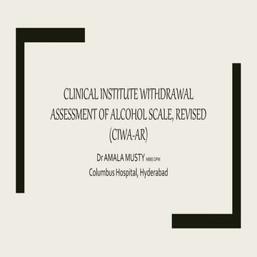 Clinical Institute Withdrawal Assessment of Alcohol Scale CIWA- Ar | PPTX