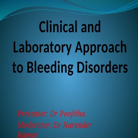 Clinical_&_Lab_Approach_to_Bleeding_Disorders_Modified_Final_1.pptx