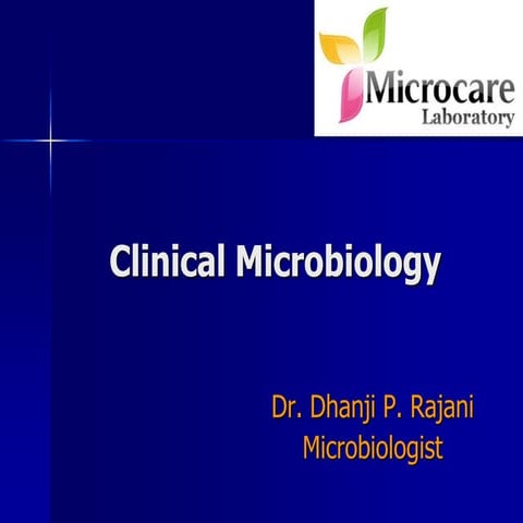 Clinical microbiology dr. d.p. rajani | PPT