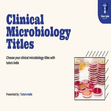 Clinical Microbiology Dissertation Topics 2025 | Tutors India | PDF