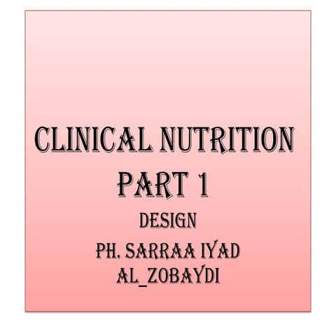 Clinical nutrition part 1 | PPTX