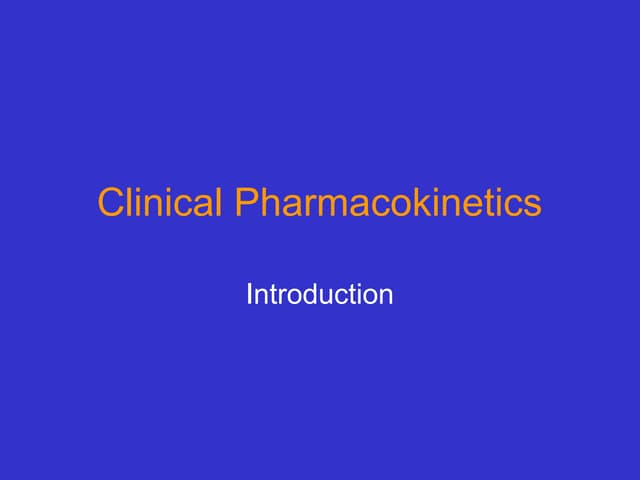 Clinical Pharmacokinetics (Practice).ppt Clinical Pharmacokinetics (Practice).ppt