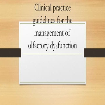 Clinical practice guidelines for the management of olfactory | PPT
